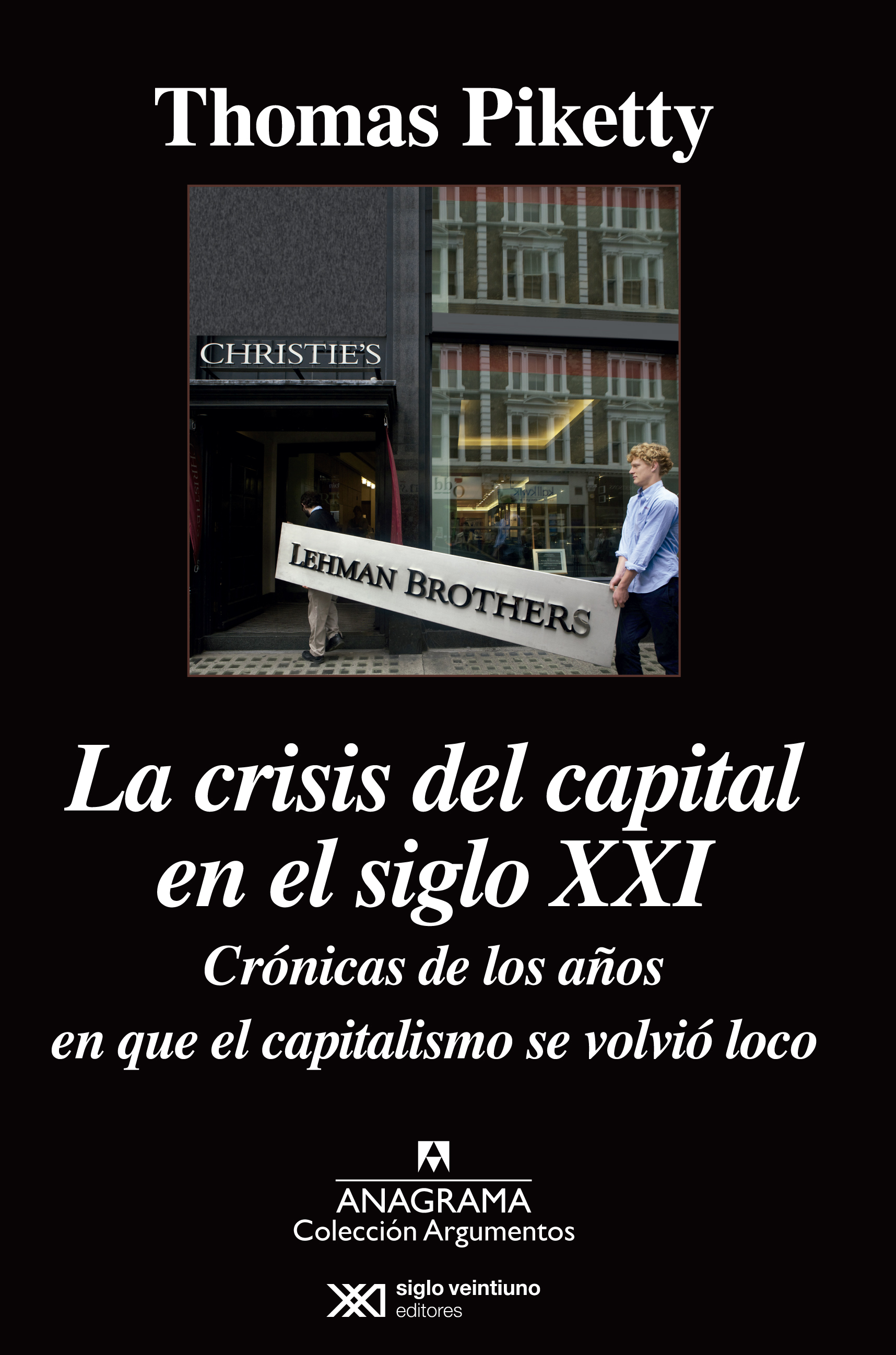 La Crisis Del Capital En El Siglo Xxi Piketty Thomas 978 84 339
